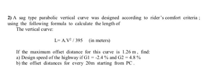 Solved 2) A sag type parabolic vertical curve was designed | Chegg.com