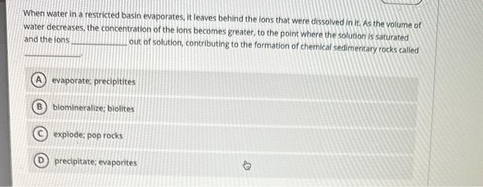 Solved When water in a restricted basin evaporates, it | Chegg.com
