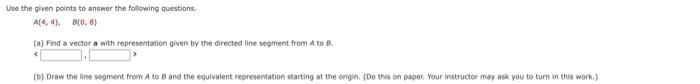 Solved Use the given points to answer the following | Chegg.com