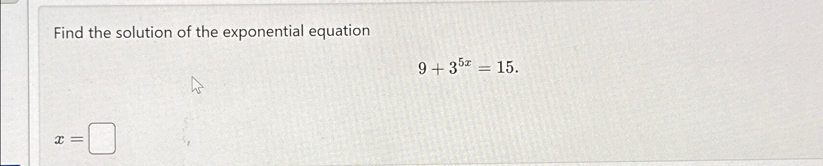 Solved Find the solution of the exponential | Chegg.com