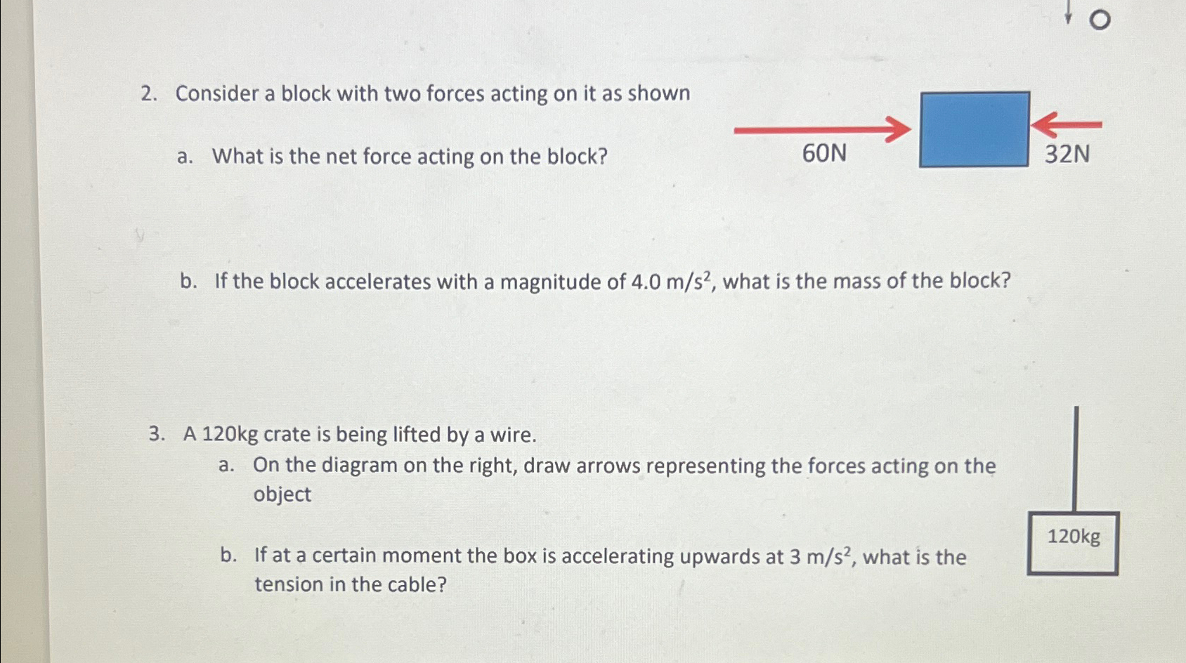Solved Consider a block with two forces acting on it as | Chegg.com
