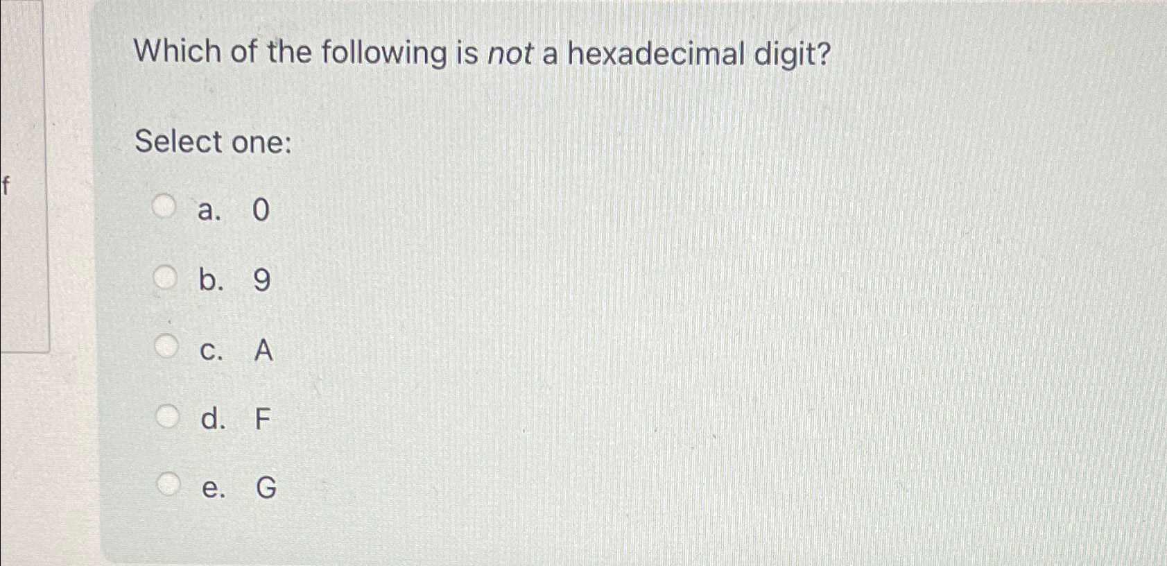 Solved Which of the following is not a hexadecimal | Chegg.com