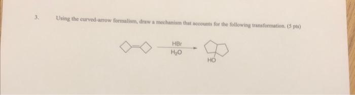 Solved Using the curved-arrow formalism, draw a mechanism | Chegg.com