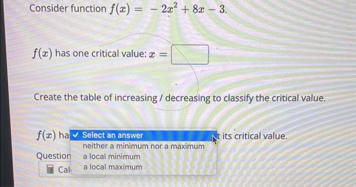 Solved Consider function f(x)=−2x2+8x−3 f(x) has one | Chegg.com