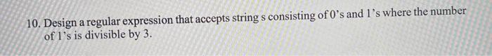 Solved 10. Design a regular expression that accepts strings | Chegg.com