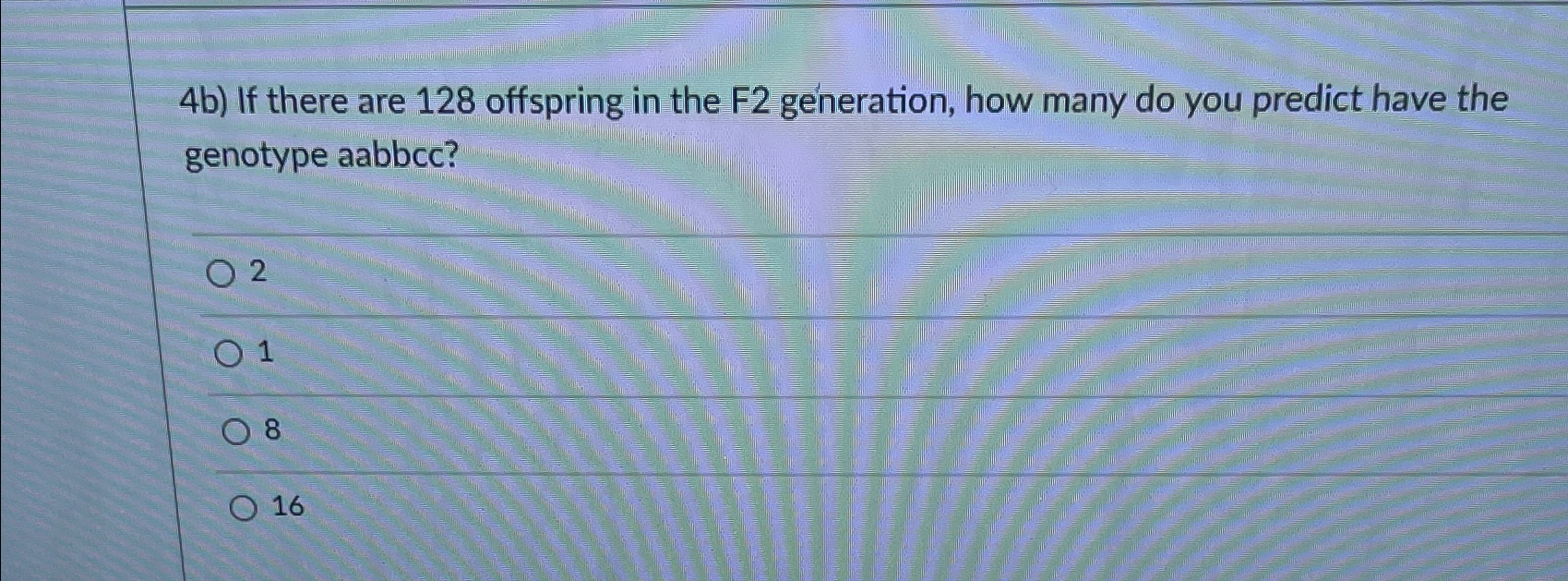 Solved 4b) ﻿If there are 128 ﻿offspring in the F2 | Chegg.com