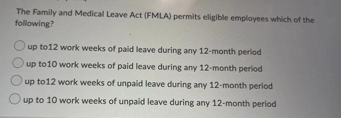 Solved The Family and Medical Leave Act (FMLA) permits | Chegg.com