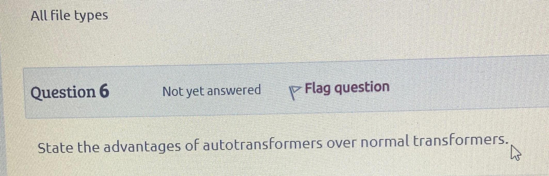Solved All file typesQuestion 6Not yet answeredFlag | Chegg.com Solved All file typesQuestion 6Not yet answeredFlag | Chegg.com