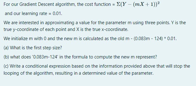 Solved For our Gradient Descent algorithm, the cost function | Chegg.com