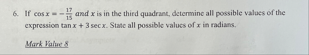 Solved If cosx=-1715 ﻿and x ﻿is in the third quadrant, | Chegg.com