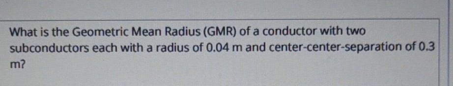 Solved What is the Geometric Mean Radius (GMR) of a | Chegg.com