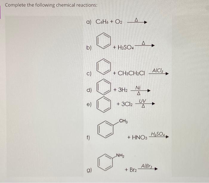 Solved Complete the following chemical reactions: a) C6H6 + | Chegg.com