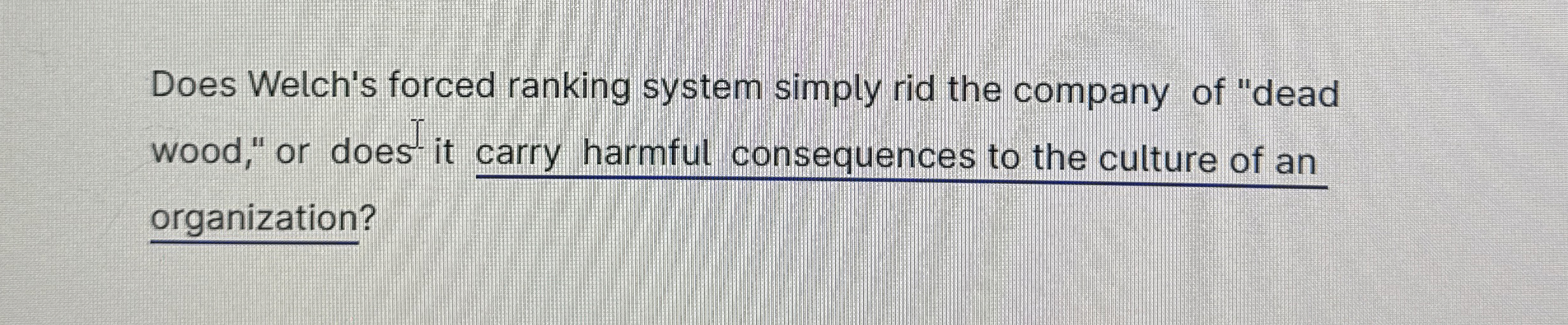 Solved Does Welch's forced ranking system simply rid the | Chegg.com