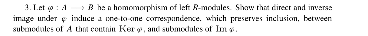 Solved Let φ:AlongrightarrowB be a homomorphism of left | Chegg.com
