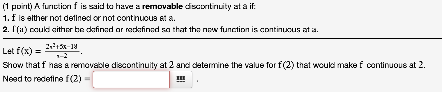 Solved (1 ﻿point) ﻿A function f ﻿is said to have a removable | Chegg.com