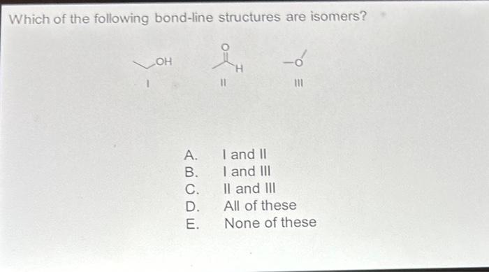 Solved Which of the following bond-line structures are | Chegg.com