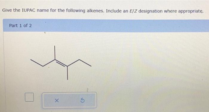 Solved Give the IUPAC name for the following alkenes. | Chegg.com