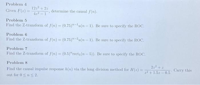 Solved Problem 4 Given F(z)=4z2−112z2+2z, determine the | Chegg.com