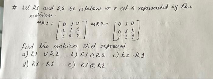 Solved \# Let R1 and R2 be relations on a set A represented | Chegg.com