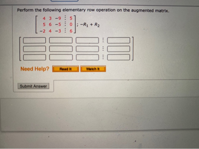 Solved Perform the following elementary row operation on the | Chegg.com