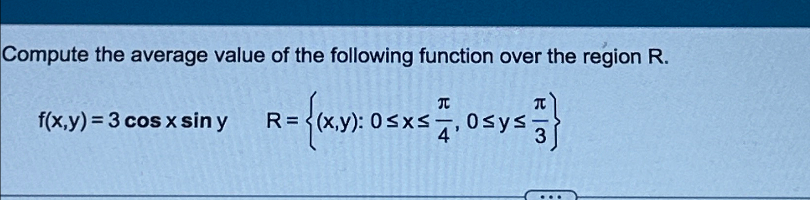 Solved Compute the average value of the following function | Chegg.com Solved Compute the average value of the following function | Chegg.com