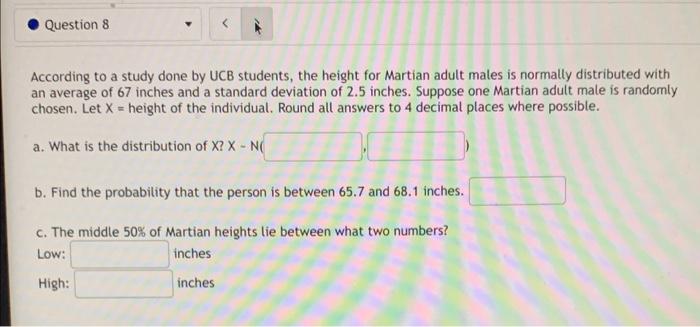 Solved According to a study done by UCB students, the height | Chegg.com