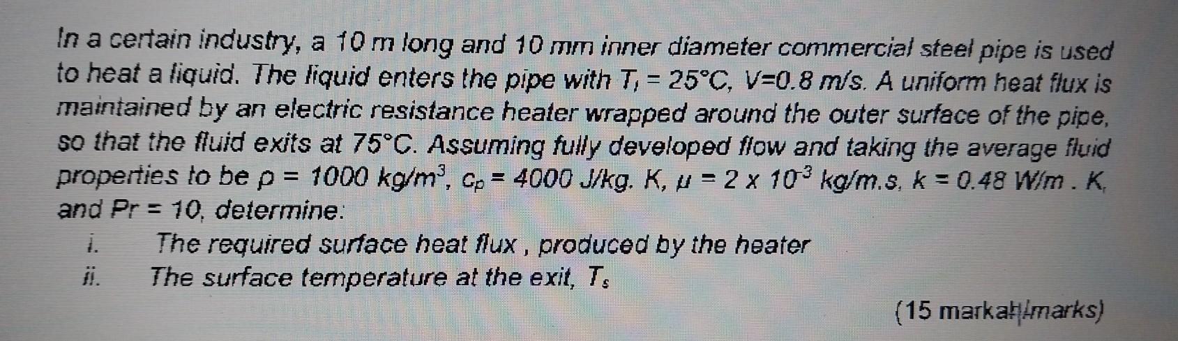 Solved In a certain industry, a 10 m long and 10 mm inner | Chegg.com