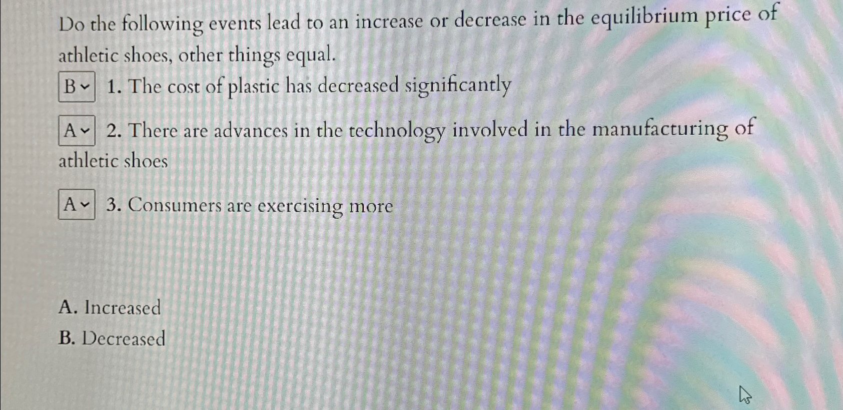 Solved Do the following events lead to an increase or | Chegg.com
