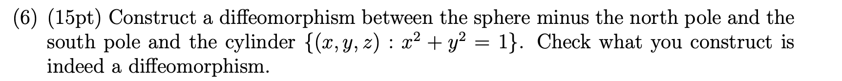 Solved (6) (15pt) ﻿Construct a diffeomorphism between the | Chegg.com