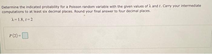 Solved Determine the indicated probability for a Poisson | Chegg.com