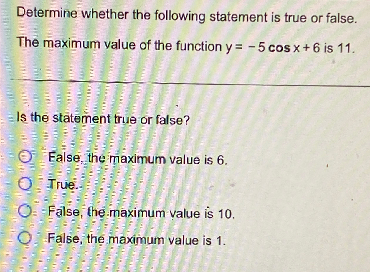 Solved Determine whether the following statement is true or | Chegg.com