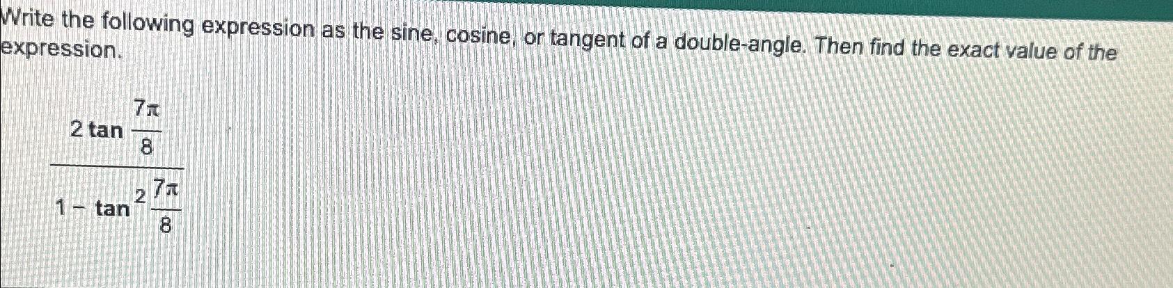 Solved Write the following expression as the sine, ﻿cosine, | Chegg.com