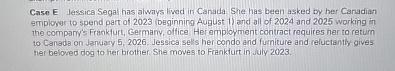 Solved Case E Jessica Segal has always lwed in Canada She | Chegg.com