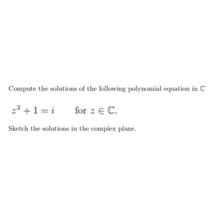 Solved Compute the solutions of the following polynomial | Chegg.com