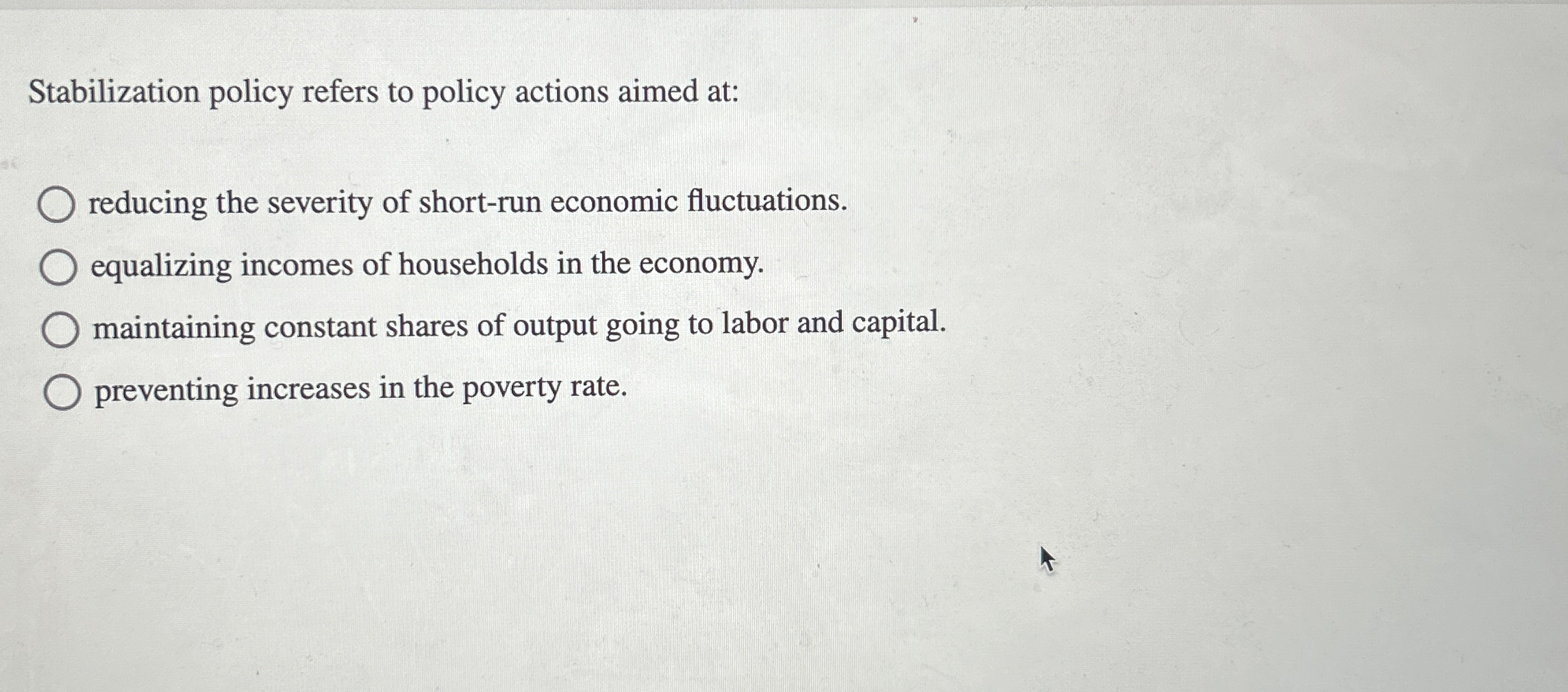 Solved Stabilization policy refers to policy actions aimed | Chegg.com