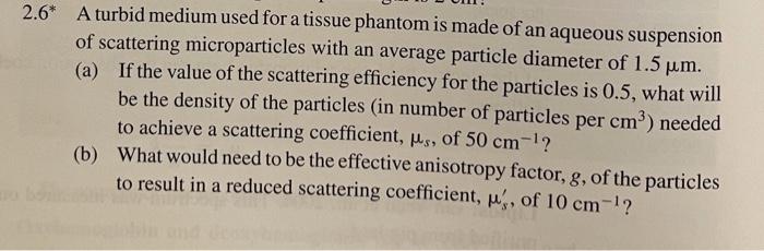 2.6* A turbid medium used for a tissue phantom is | Chegg.com
