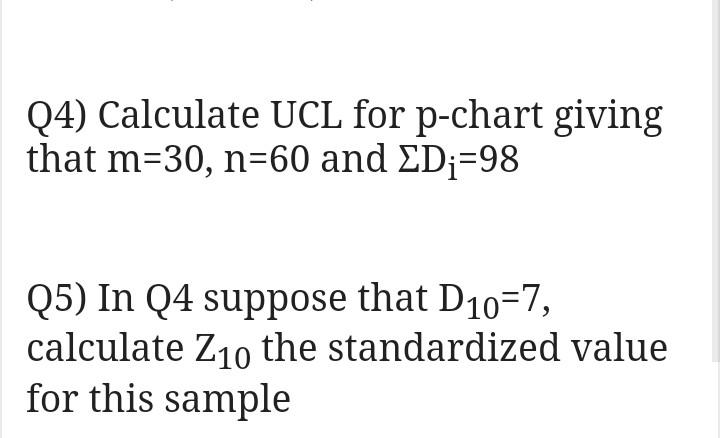 Solved Q4) Calculate UCL for p-chart giving that m=30, n=60 | Chegg.com