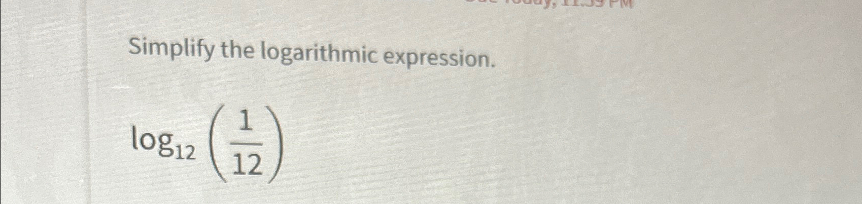 Solved Simplify the logarithmic expression.log12(112) | Chegg.com