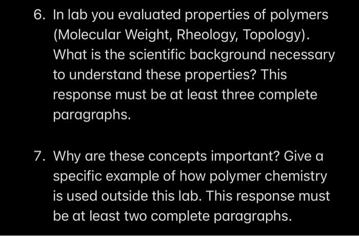 Solved 6. In lab you evaluated properties of polymers | Chegg.com