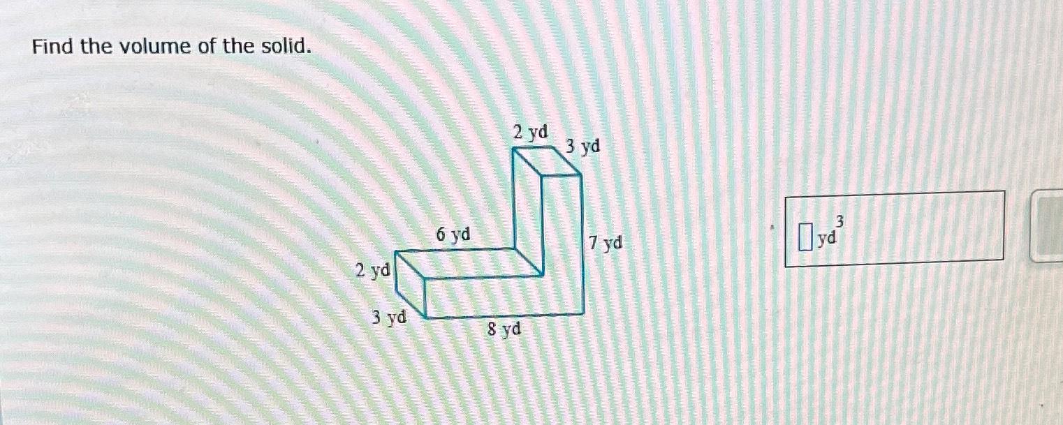 Solved Find the volume of the solid. | Chegg.com