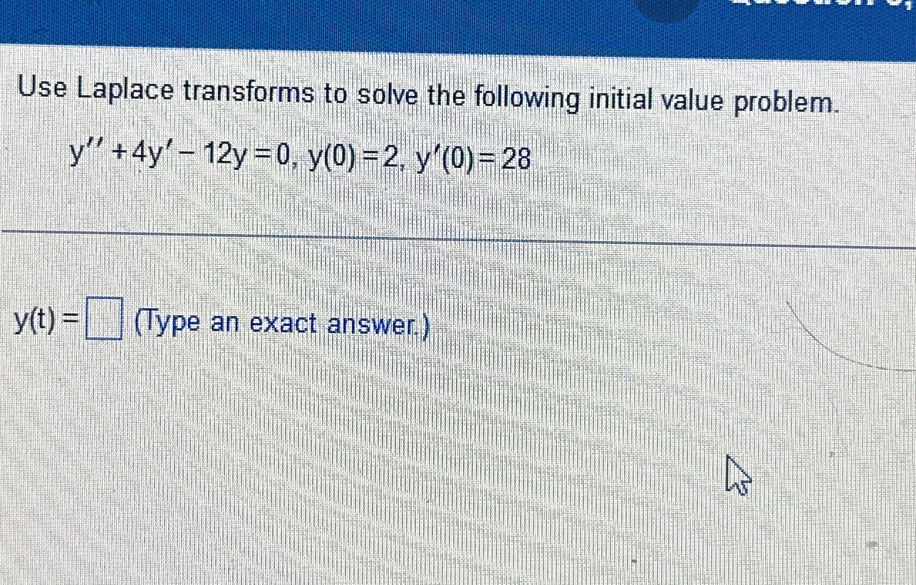 Use Laplace transforms to solve the following initial | Chegg.com
