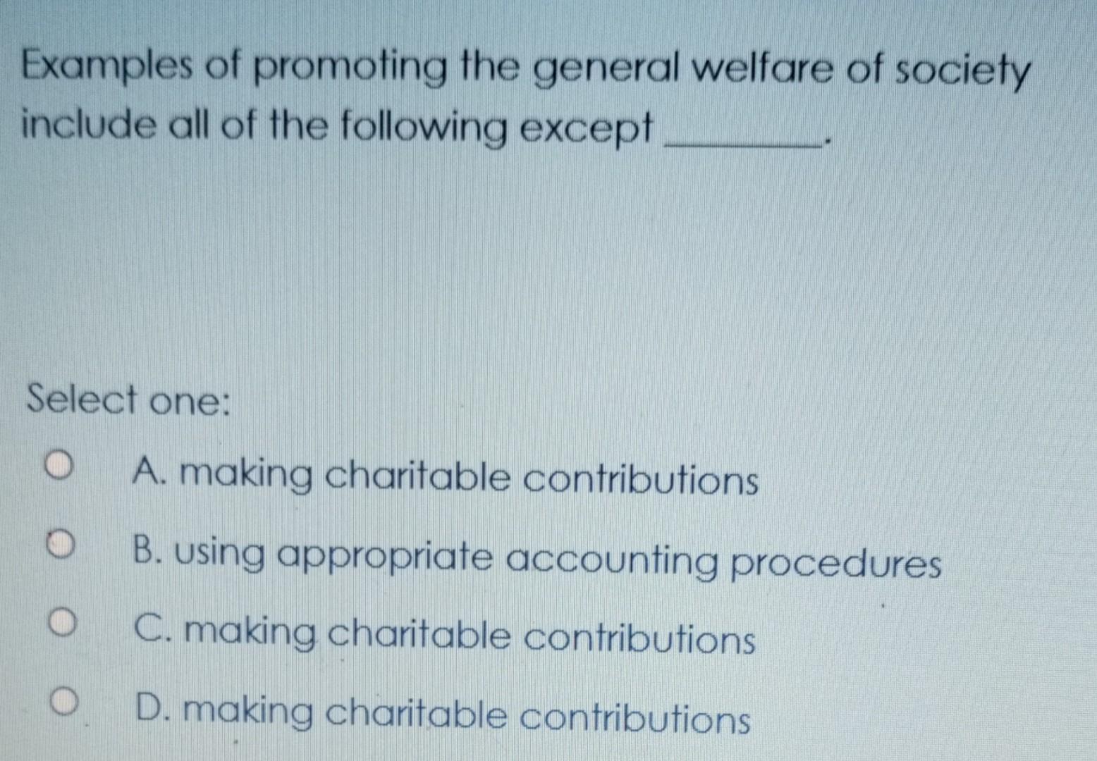 Solved Examples of promoting the general welfare of society | Chegg.com