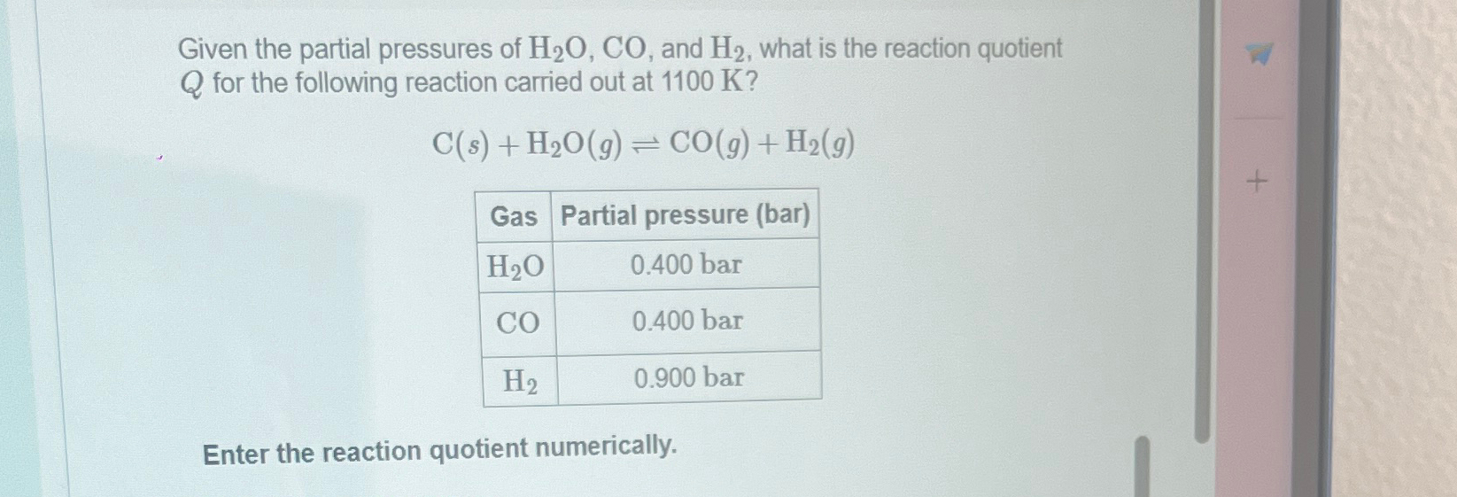 Solved Given the partial pressures of H_(2)O,CO, and H_(2), | Chegg.com