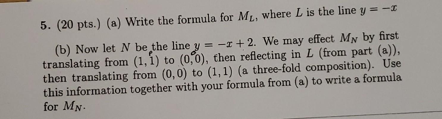 Solved 5. (20 pts.) (a) Write the formula for ML, where L is | Chegg.com