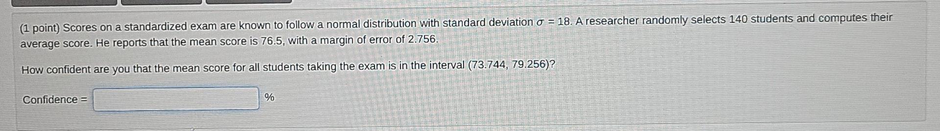 Solved (1 point) Scores on a standardized exam are known to | Chegg.com