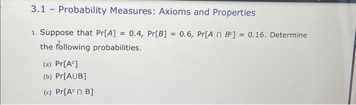 Solved 3.1 Probability Measures: Axioms and Properties - 1. | Chegg.com