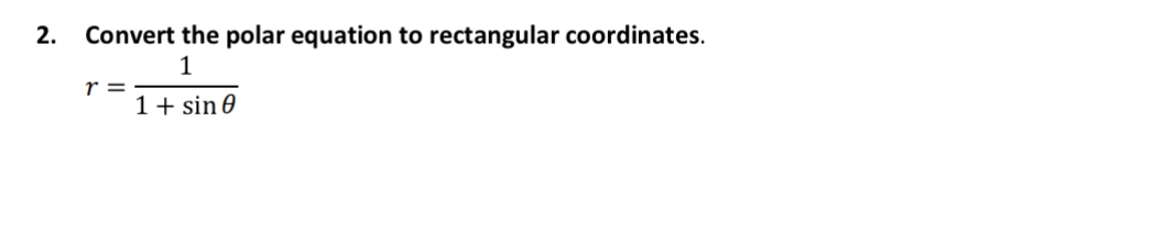 Solved Convert the polar equation to rectangular | Chegg.com
