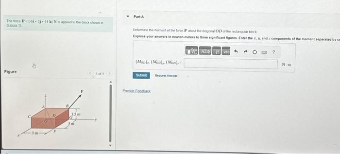 Solved The force F = {-6i+3j+ 14 k) N is applied to the | Chegg.com