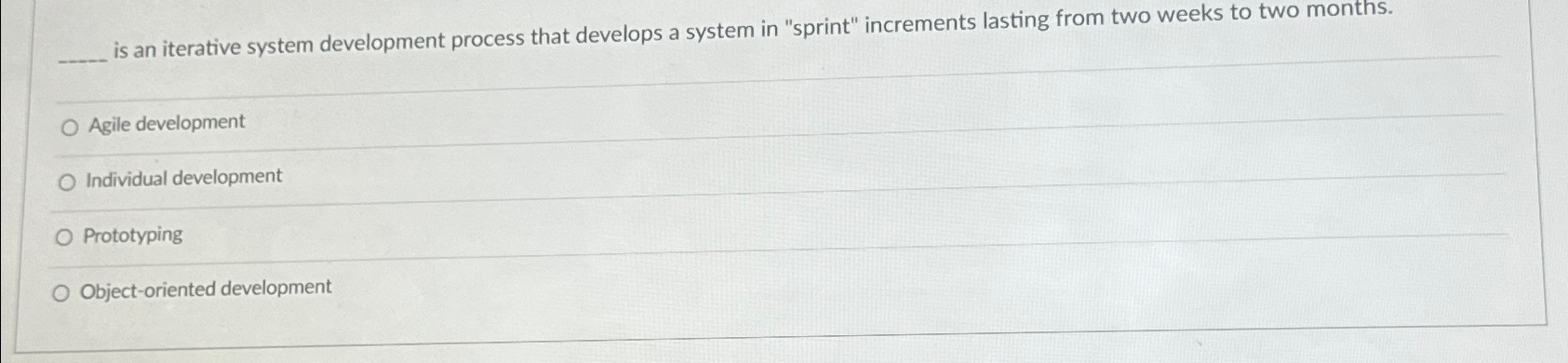 Solved is an iterative system development process that | Chegg.com