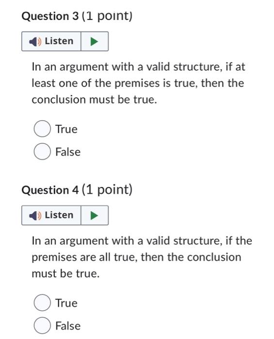 Solved Some arguments are both sound and invalid. True False | Chegg.com